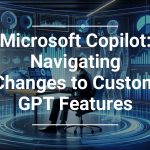 Microsoft Copilot: Navigating Changes to Custom GPT Features | Links Communications Inc.