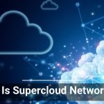 What Is Supercloud Networking? | Links Communications Inc.