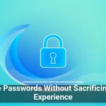 Secure Passwords Without Sacrificing User Experience | Links Communications Inc.
